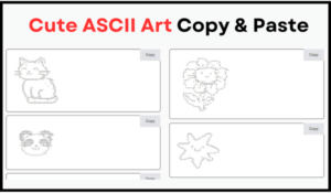 Cute ASCII Art Copy and Paste